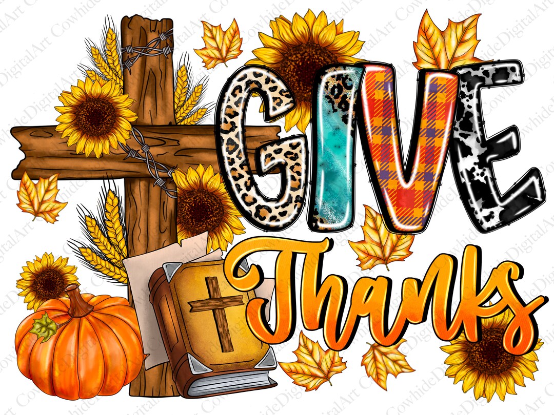 Give Thanks Png, Fall Sublimation Designs, Christian, Digital Download ...