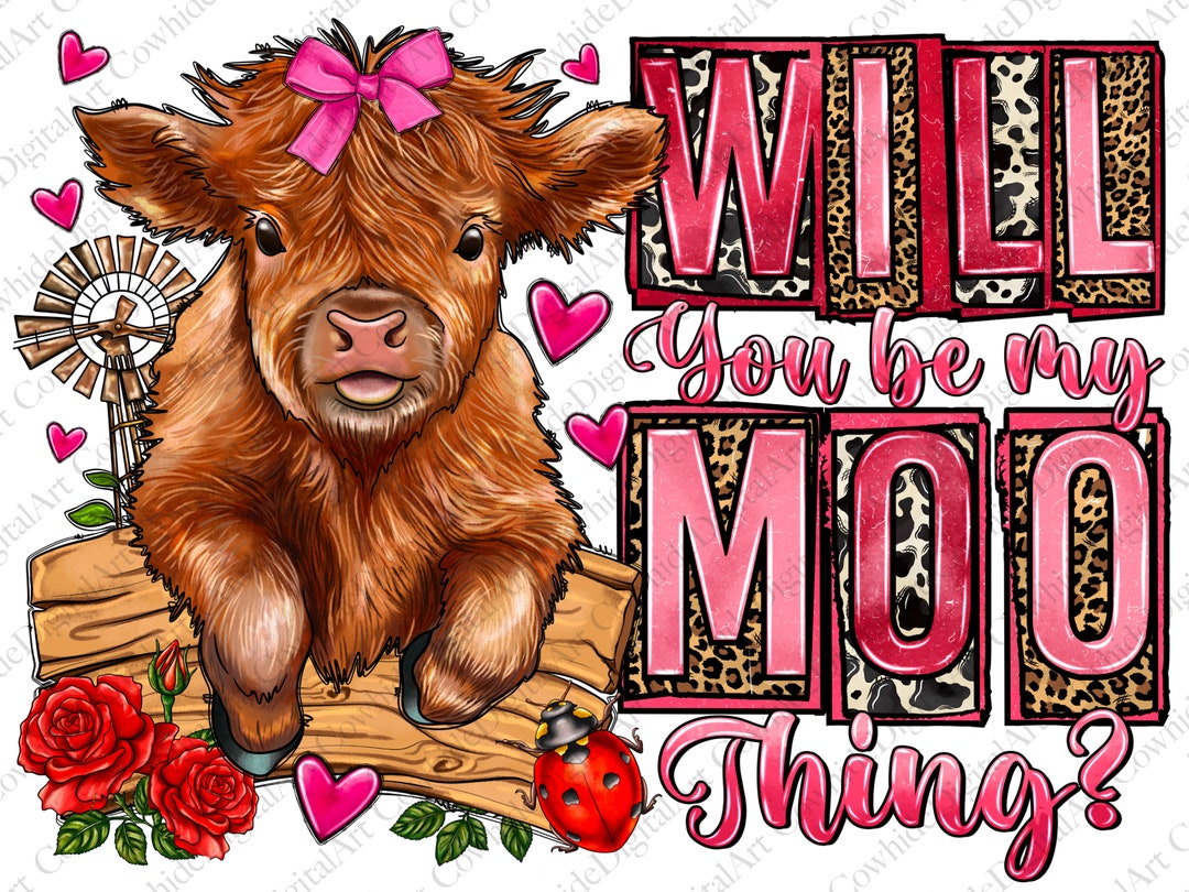 Will You Be My Moo Thing Png, Cow Png, Valentine Cow, Windmill Png ...
