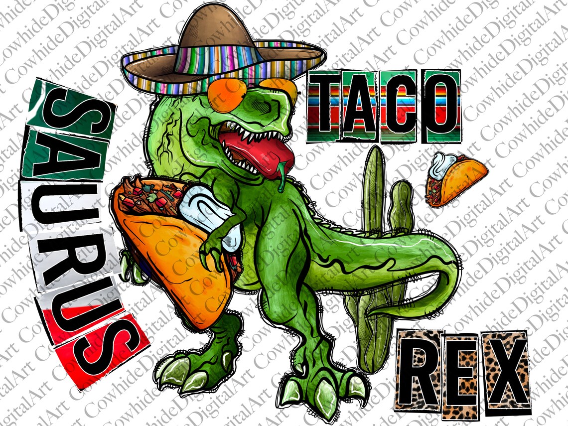 Tacosaurus Rex Png Western PNG Tacos Dinosaur Png Rex Png - Etsy Canada