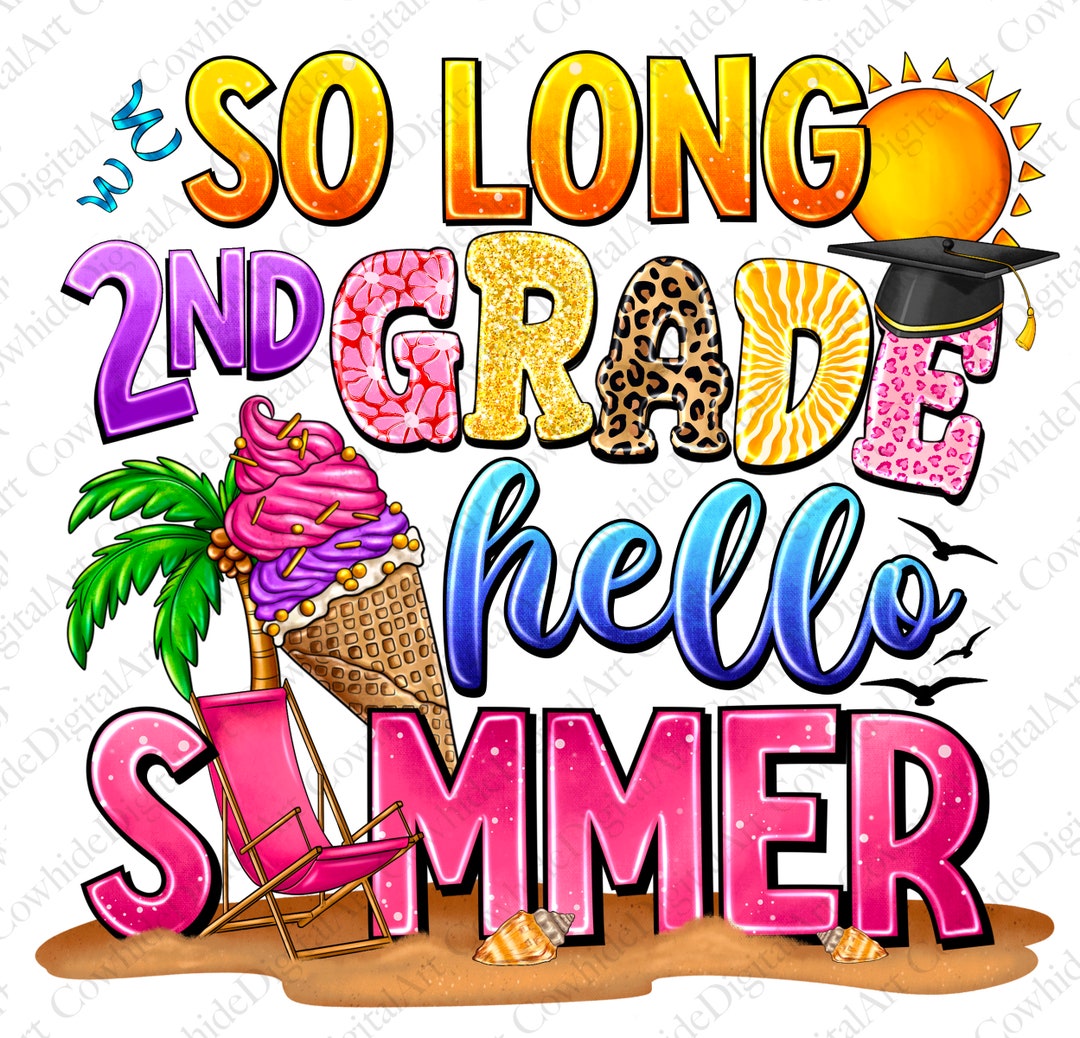 So Long 2nd Grade Hello Summer Png, Girl Last Day of 2nd Grade Png, 2nd ...