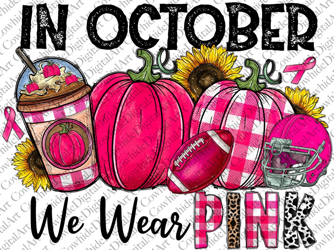 In October We Wear Pink Breast Cancer Awareness Png Pink - Etsy