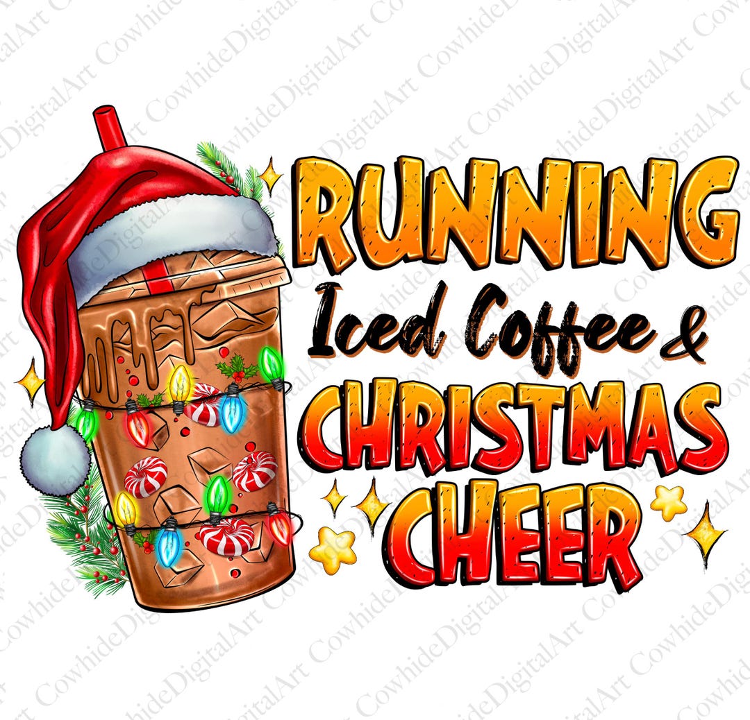 Iced Coffee and Christmas Cheer Png, Merry Christmas Png, Christmas ...
