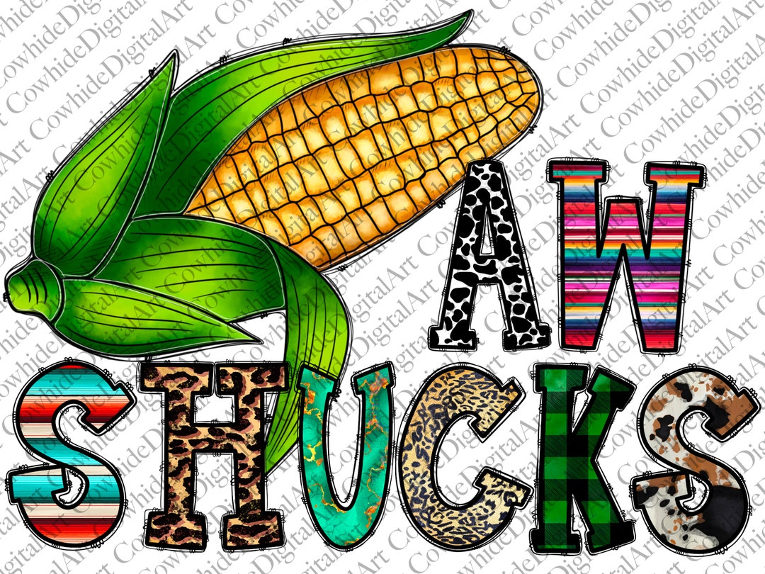 Aw Shucks Corn Png, Corn Png, Western Png, Sublimation Designs Download ...