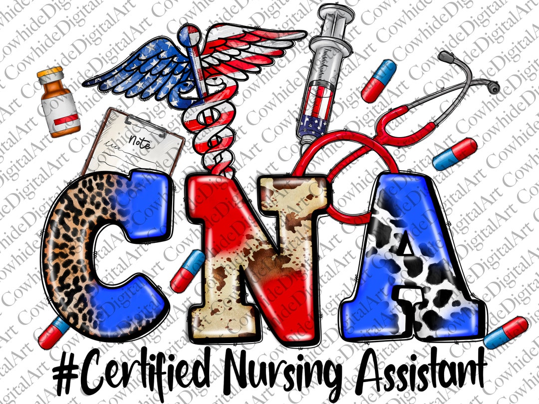 American CNA Certified Nursing Assistant Png Sublimation Design, Nurse ...