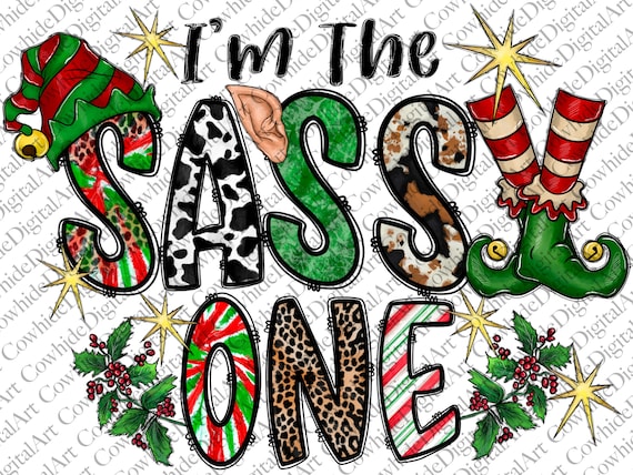 I'm the Sassy One Elf Png Merry Christmas Png Elf Feet - Etsy