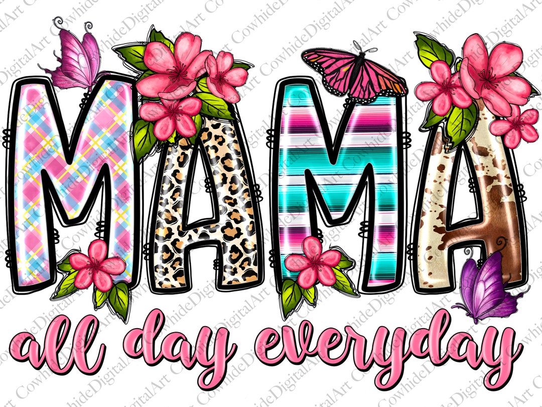 Mama All Day Everyday Png Sublimation Design Download, Mother's Day Png ...