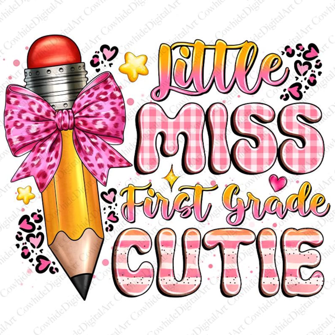 Little Miss First Grade Cutie Png, Back to School PNG, School Shirt ...