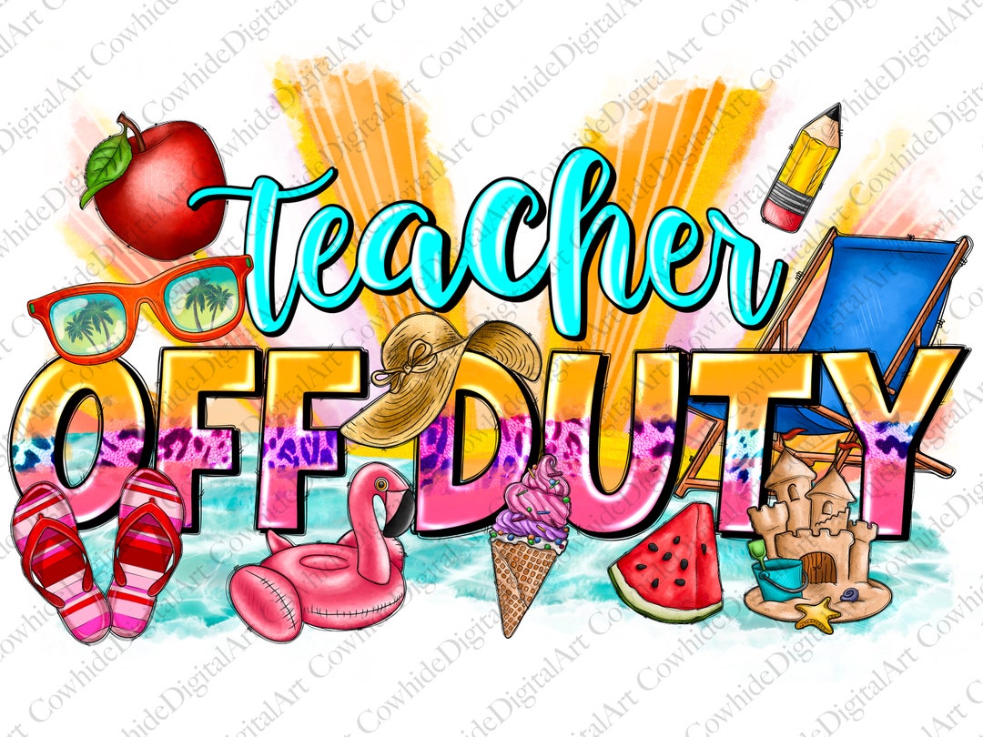Teacher off Duty Png Sublimation Design Download, Hello Summer Png ...
