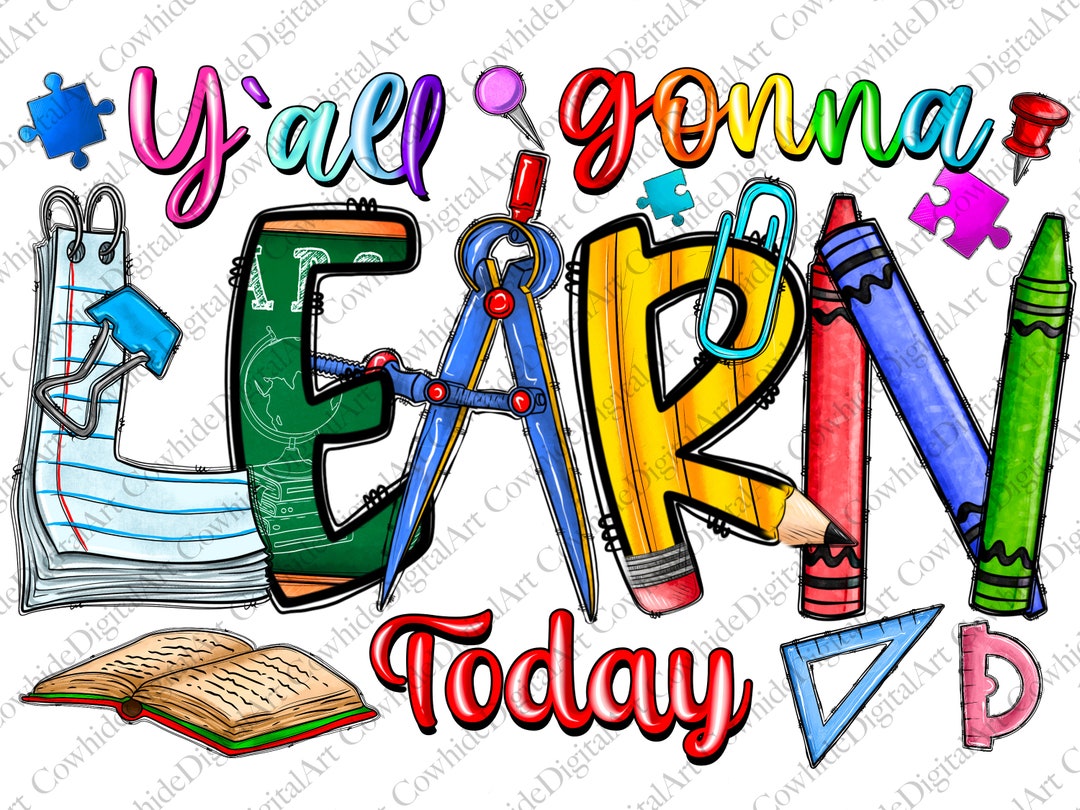 Y'all Gonna Learn Today Png, Sublimation Design, Teaching Png, Western ...