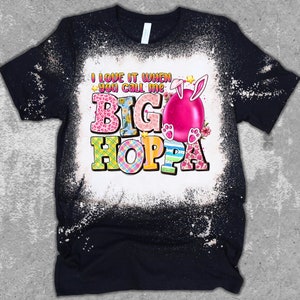 I Love It When You Call Me Big Hoppa Png Sublimation Design Download ...