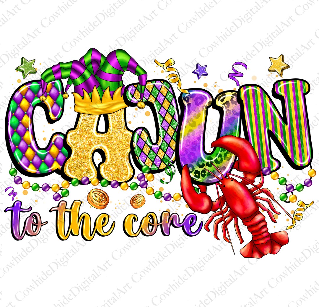 Cajun to the Core Mardi Gras PNG, Carnival Sublimation Design (digital ...