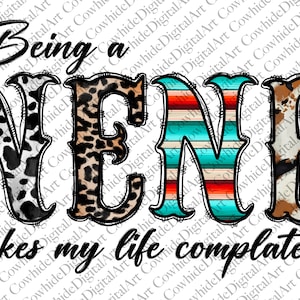 Being a Nene Makes My Life Complete Sublimation Designs, Nene PNG ...