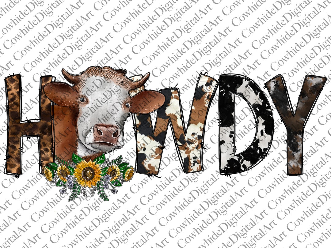 Howdy Cow Png, Western Design, Cowhide, Cow, Sublimation Designs ...