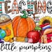Teaching Little Pumpkins PNG, School Thanksgiving Sublimation Design ...
