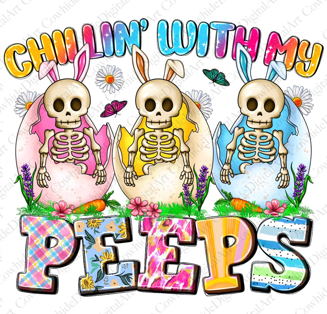 Chilling With My Peeps Easter Bunnies Png Sublimation Design Download ...