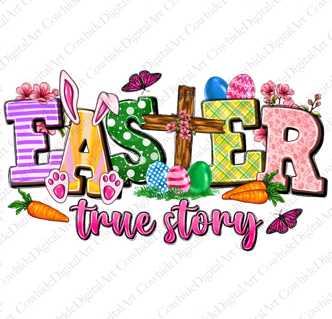 True Story Easter PNG, He is Risen Design (digital Download) - Etsy