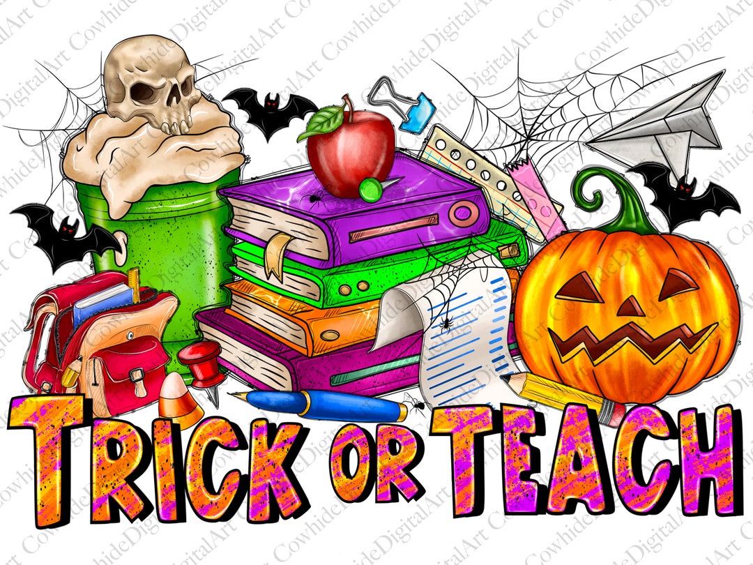 Trick or Teach Halloween PNG, Teacher Sublimation Design (digital ...