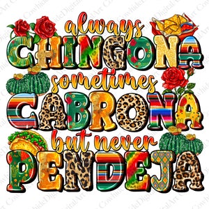Always Chingona Sometimes Cabrona but Never Pendeja Png, Cinco De Mayo ...