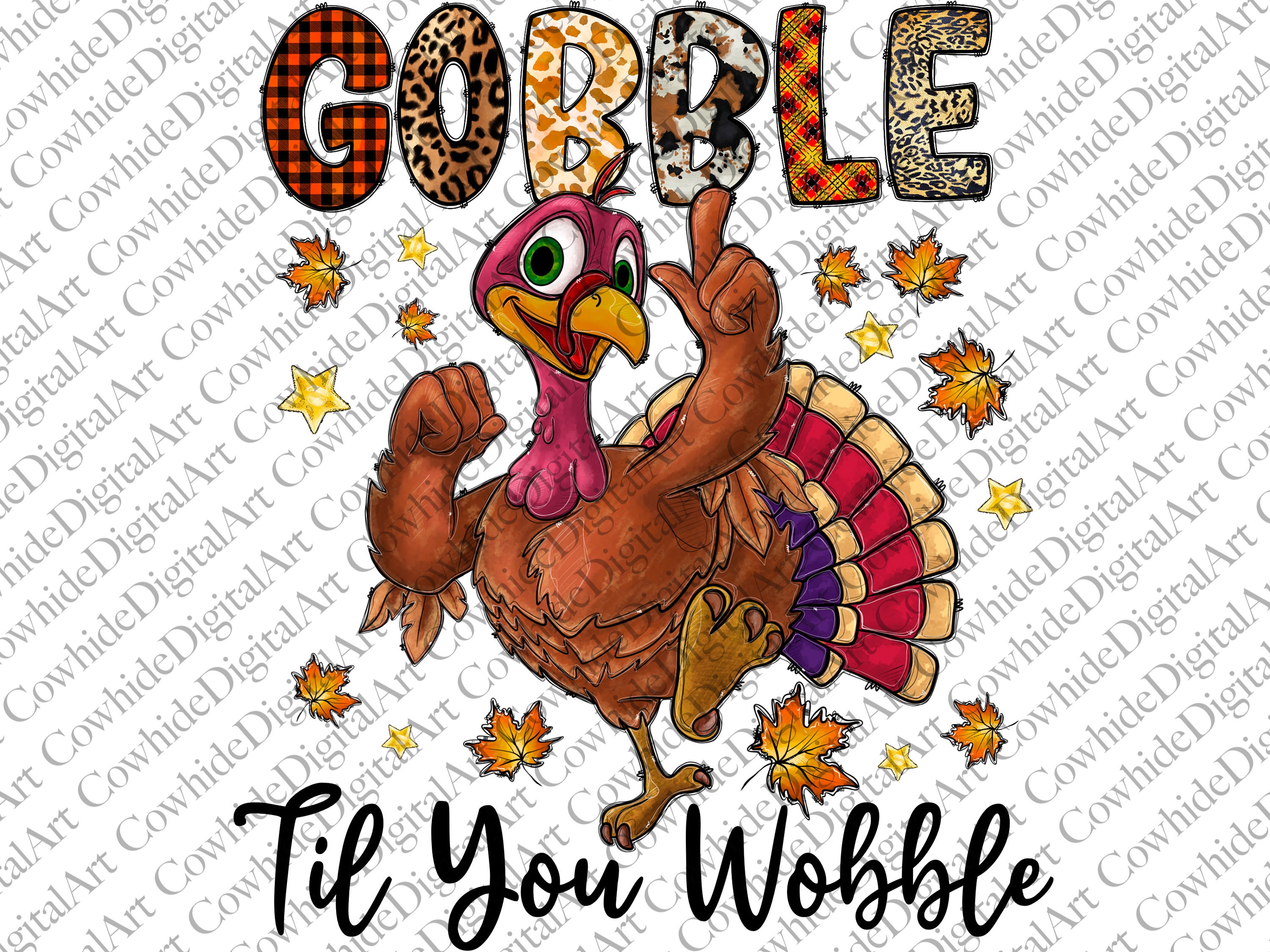 Gobble Til You Wobble Turkey PNG, Fall Sublimation Design (digital ...