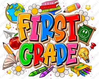 1st Grade Png, First Grade Png, First Day of School, Back to School Png ...