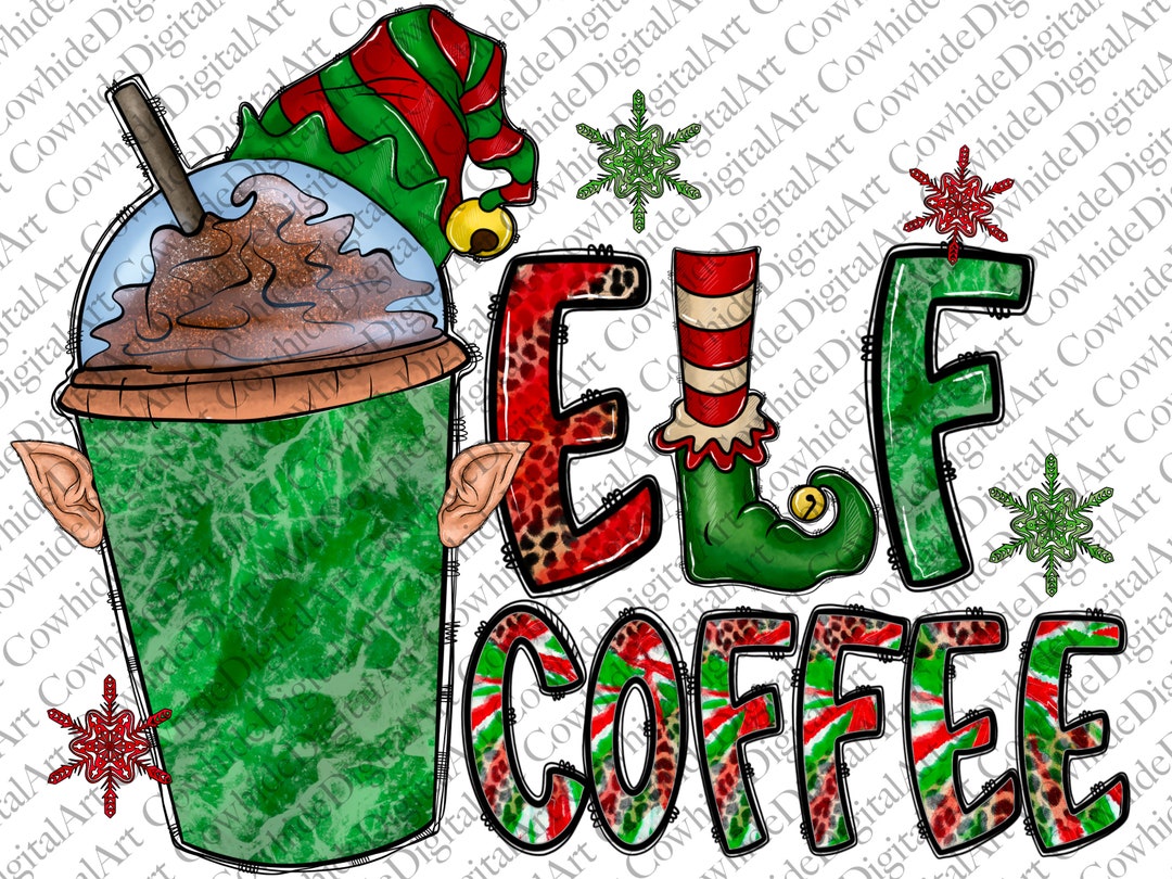 Elf Drink Png, Merry Christmas Png, Elf Png, Christmas Drinks,coffee ...
