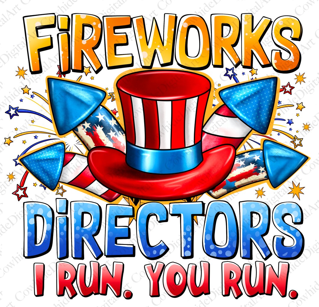 Fireworks Director 4th of July PNG, Sublimation Design (digital ...