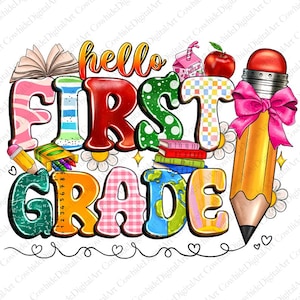 Hello First Grade Png, First Grade, 1st Grade, 1st Day of School, Back ...
