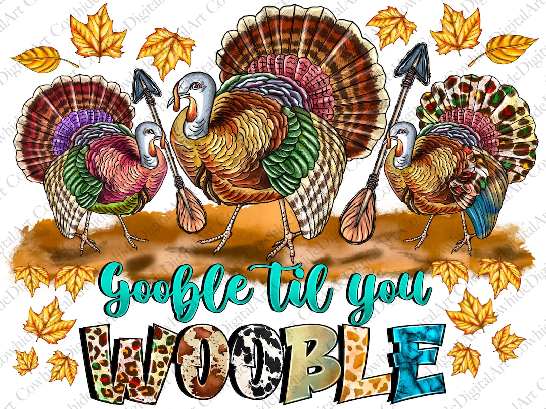 Gobble Til You Wobble Thanksgiving Turkey Png, Thanksgiving Png ...