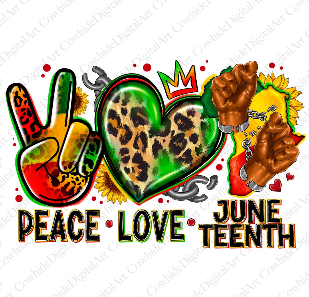 Peace Love Juneteenth Png, Juneteenth Png, Juneteenth 1865 Png, Black ...