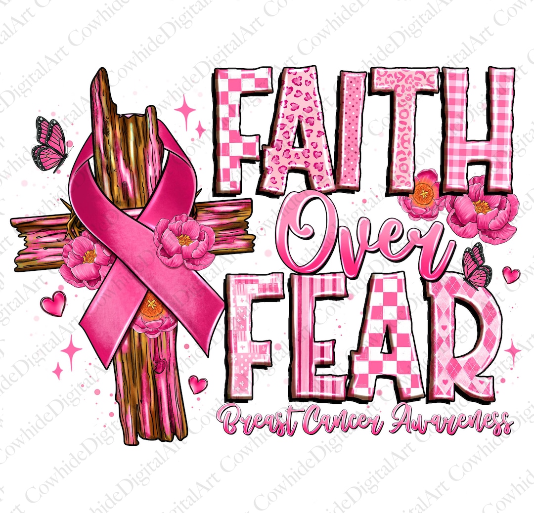 Breast Cancer Faith Over Fear PNG, Pink Breast Cancer, Breast Cancer ...