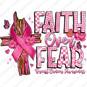 Breast Cancer Faith Over Fear PNG, Pink Breast Cancer, Breast Cancer ...