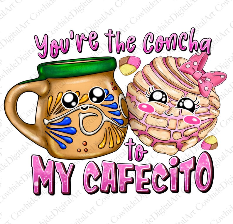 You're the Concha to My Cafecito Png, Concha Png, Cafecito Y Chisme ...