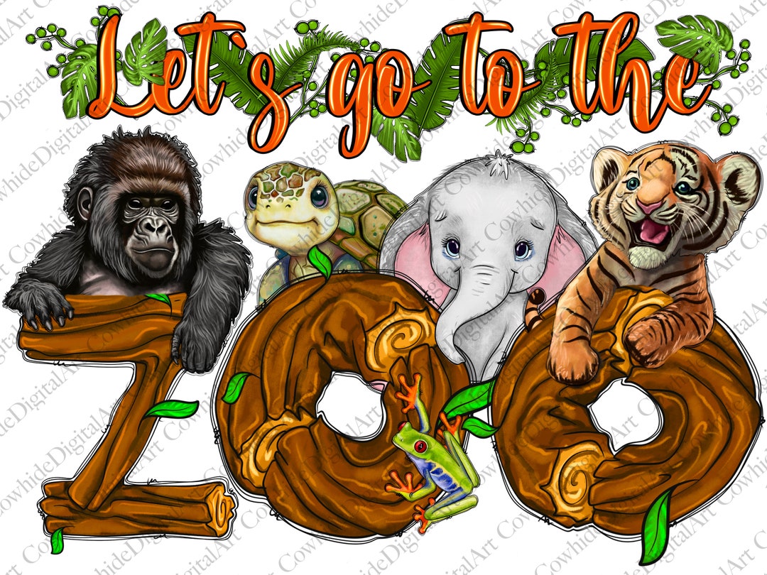 Let's Go to the Zoo Png, Zoo Crew PNG, Digital Download, Sublimation ...