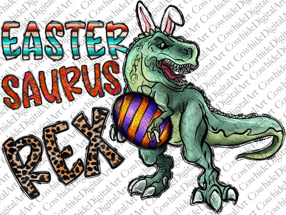 Easter Saurus Rex Png Western PNG Rex Png Easter Day Png - Etsy
