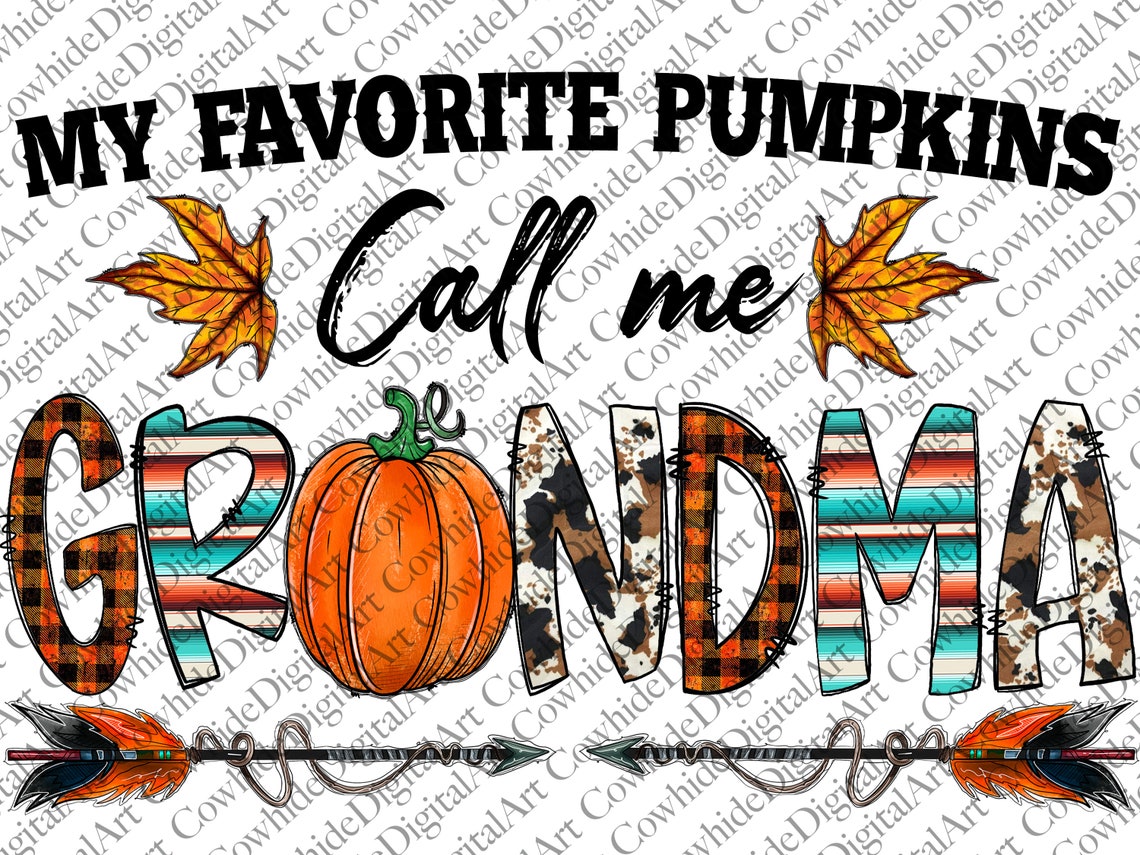 My Favorite Pumpkins Call Me Grandma Png Pumpkin Png | Etsy