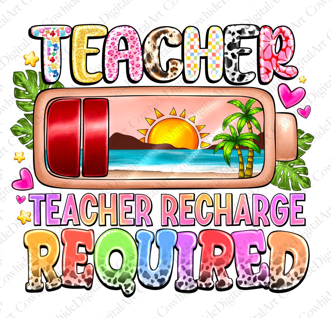 Teacher Summer Recharge Required Png, Funny Teacher Summer Png ...