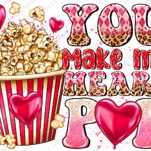 You Make My Heart Pop Png Sublimation Design Download, Happy Valentine ...