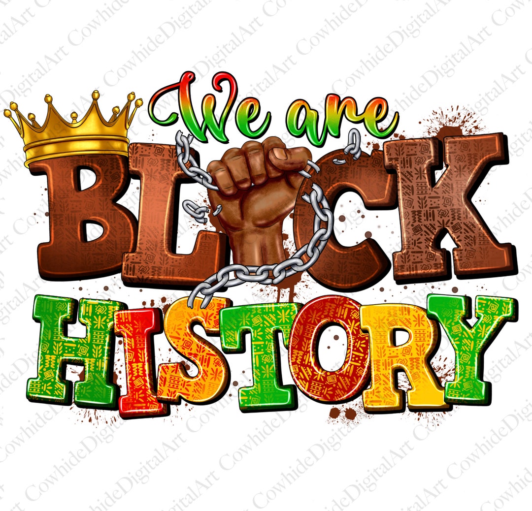 We Are Black History Png Sublimation Design Download, Juneteenth Png ...