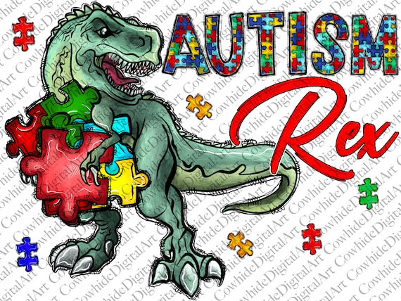 Autism Rex Png Autism Dinosaur Autism PNG Rex Png Autism - Etsy