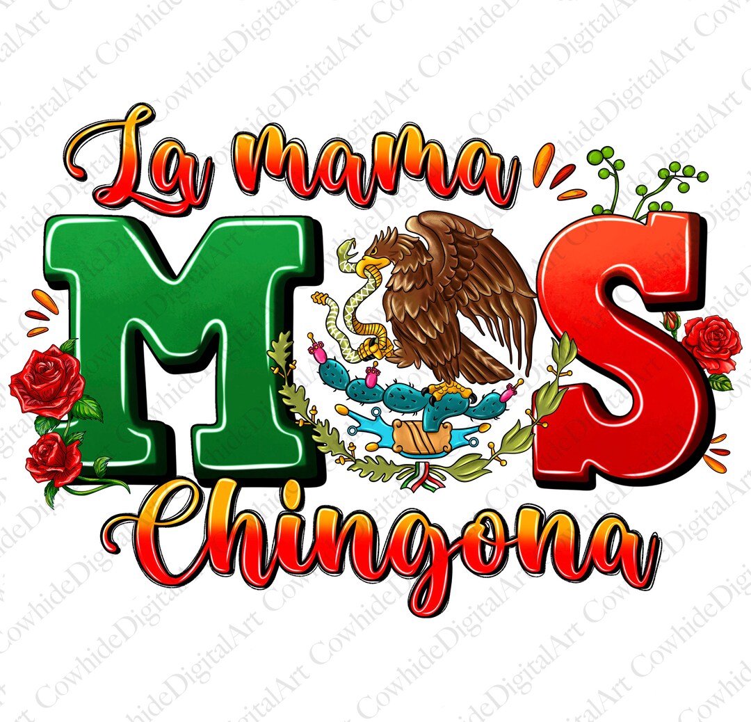 La Mama Mas Chingona Png Sublimation Design Download, Mexican Flag Mama ...