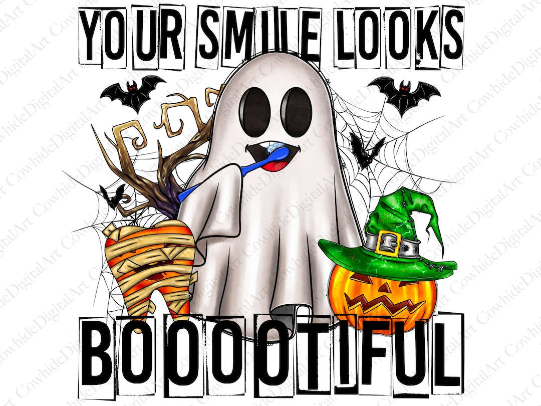 Your Smile Looks Booootiful Png Sublimation Design, Dental Halloween ...