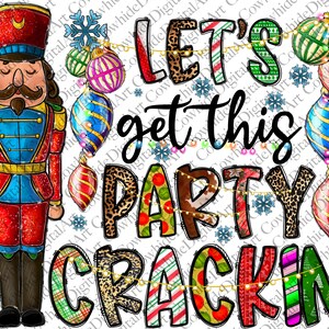 Let's Get This Party Crackin PNG, Christmas Clipart, Crackin PNG, Merry ...