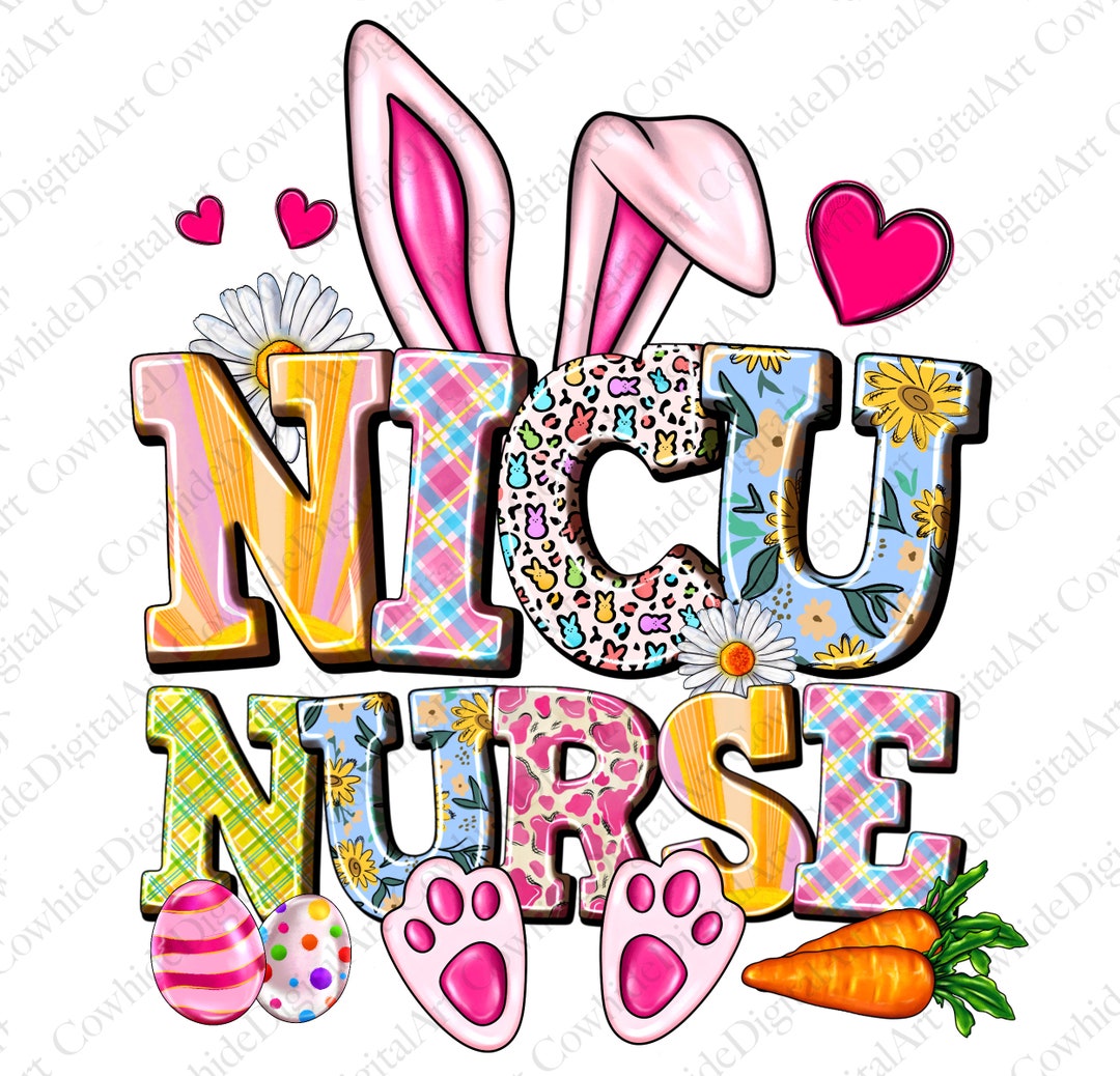 Easter NICU Nurse Png Sublimation Design Download, Neonatal ICU Nurse ...