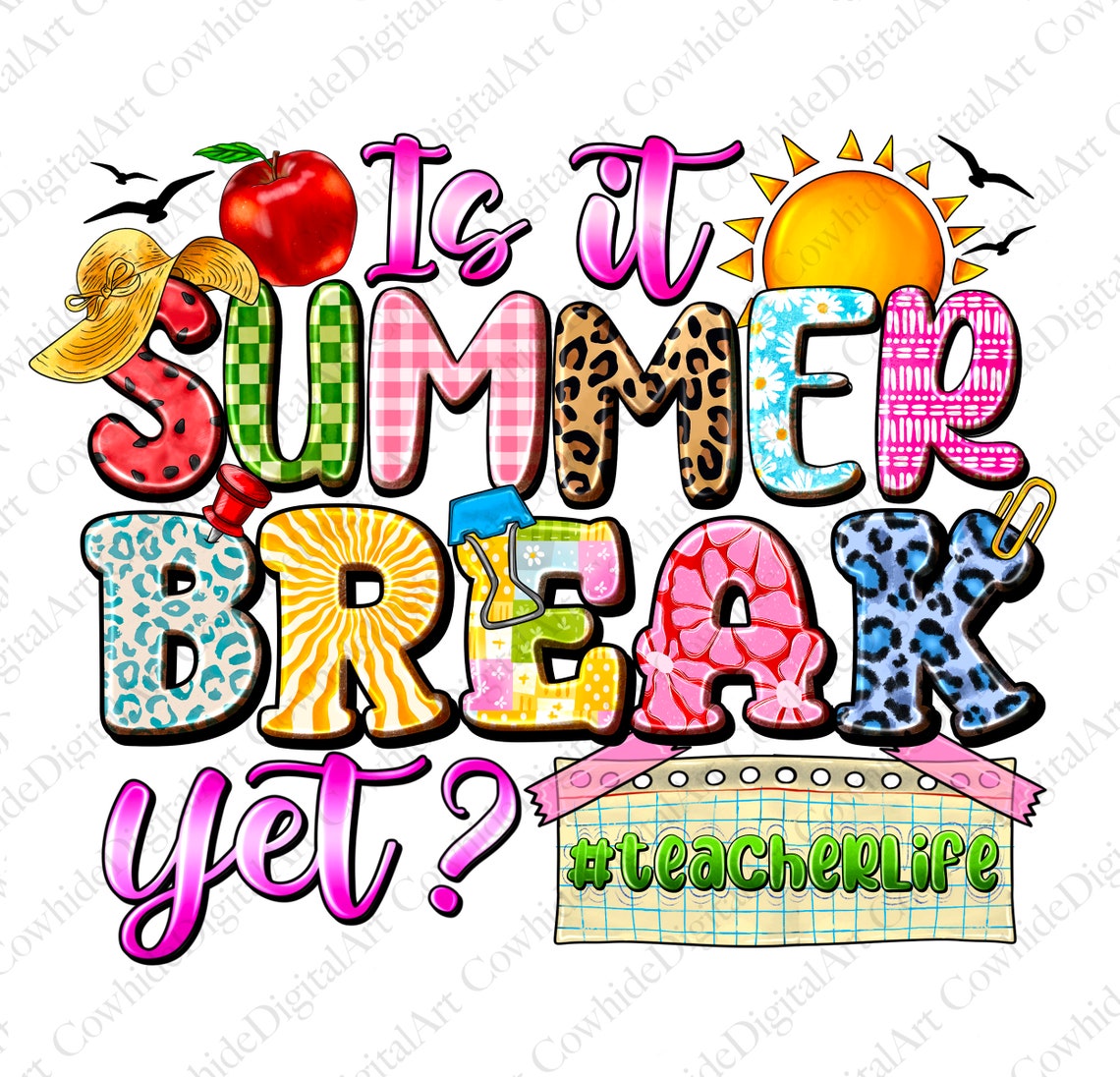 Is It Summer Break yet PNG, Teacher Life Sublimation (digital Download ...