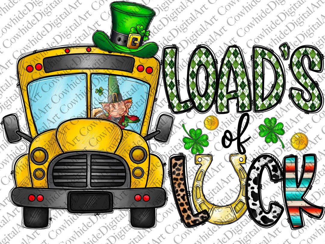 Load's of Luck School Bus Png Sublimation Design Download, St. Patrick ...