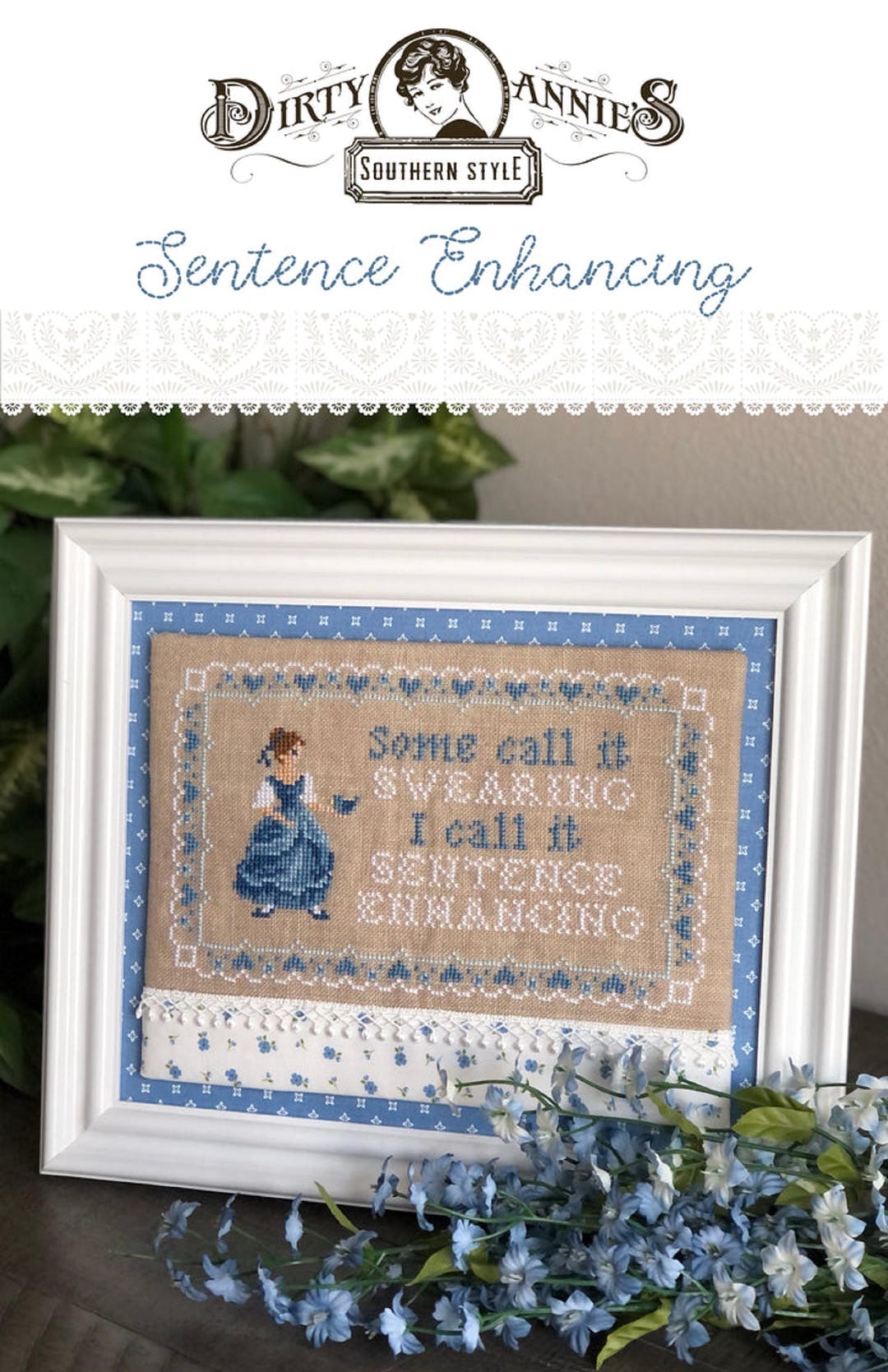 Sentence Enhancing - Dirty Annie's Southern Style, Printed Cross Stitch ...