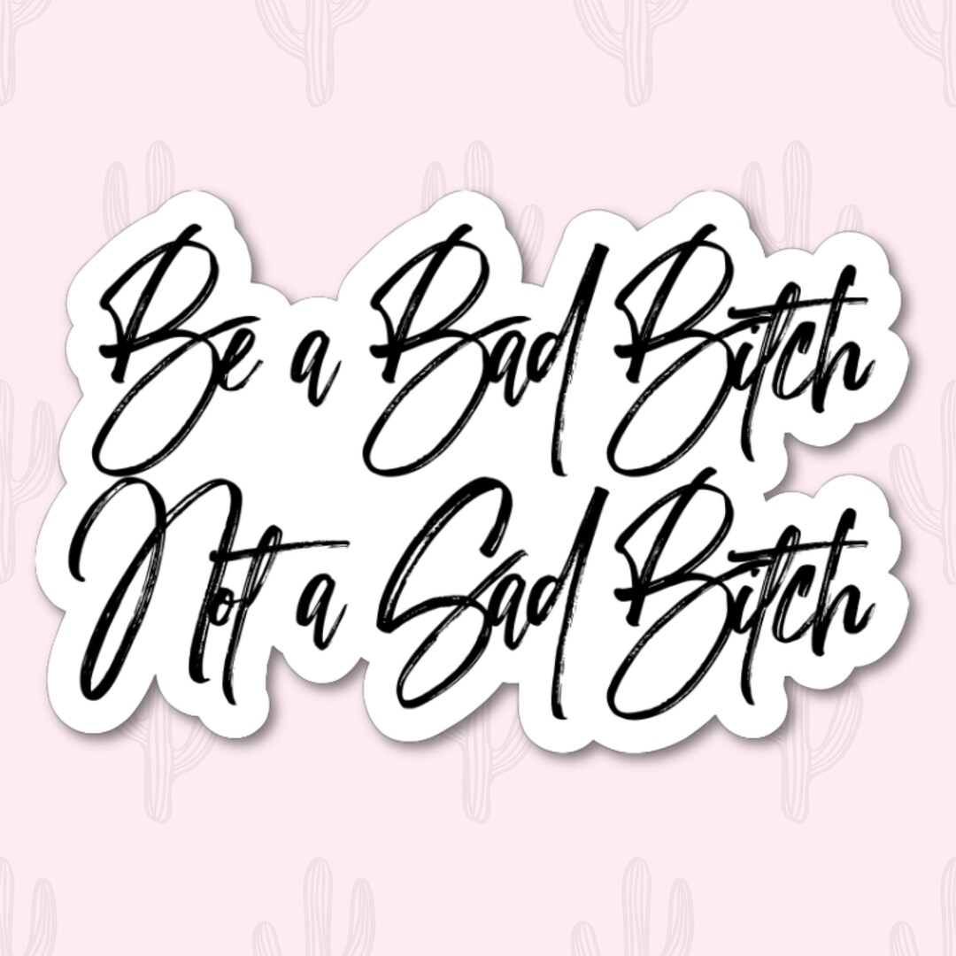 Bad Bitch Sticker, Mental Health Sticker, Motivational Stickers ...