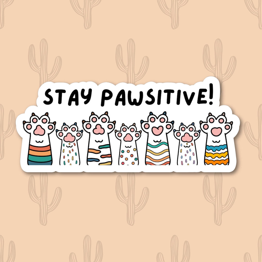 Stay Pawsitive, Motivational Stickers for Students, Inspirational ...