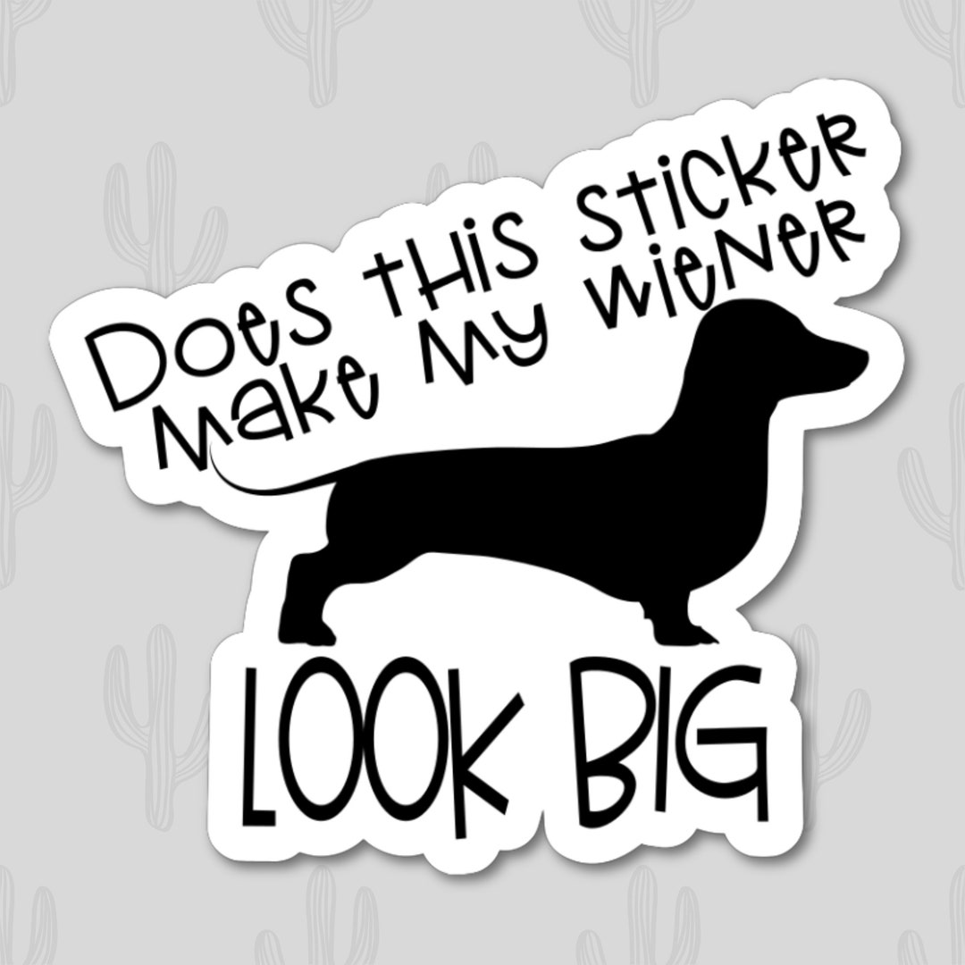 Wiener Dog Sticker, Dachshund Sticker, Funny Sticker Adult, Dog Sticker ...