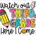 Watch Out Third Grade Here I Come PNG Image, Back to School Design ...